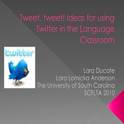 Tweet, tweet! Ideas for using Twitter in the Language Classroom | PPT