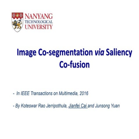 Image Co-segmentation via Saliency Co-fusion | PPT