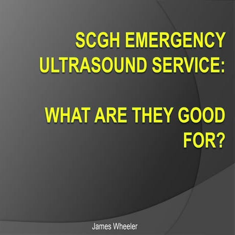 SCGH ED ultrasound service 2016.1 | PPT