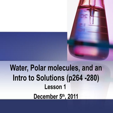 sch4c_u4_lesson_1_water_polar_molecules_and_an_intro_to_solutions.ppt