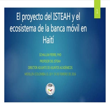 El proyecto del ISTEAH y el ecosistema de la banca móvil en Haití | PPTX