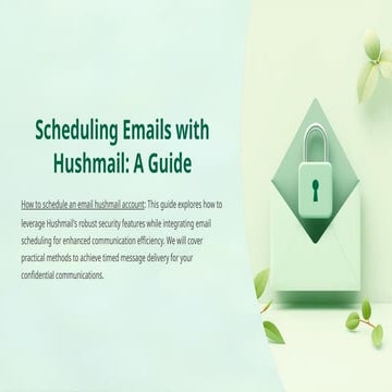 Scheduling-Emails-with-Hushmail-A-Guide.pptx