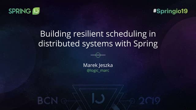 Building resilient scheduling in distributed systems with Spring | PPT Building resilient scheduling in distributed systems with Spring | PPT
