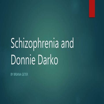 Schizophrenia and Donnie Darko - Geter | PPTX