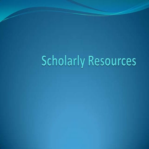 Scholarly resources | PPTX | Publishing Industry | Industries