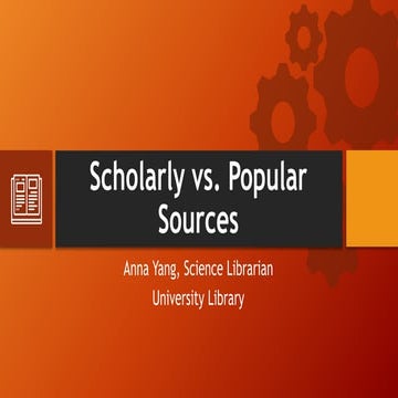 Comparing Scholarly Sources and Popular Sources | PPTX