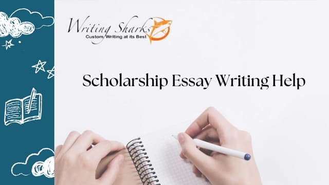 Scholarship Essay Writing Help | Writing Sharks | PPT Scholarship Essay Writing Help | Writing Sharks | PPT