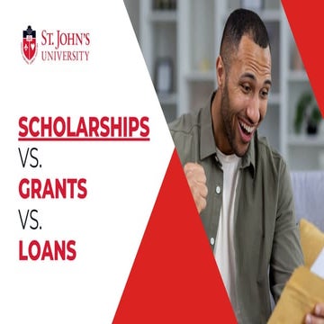 Scholarships vs. Grants vs. Loans - stjohns | PPT