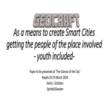 GEOCRAFT As a means to create Smart Cities getting the people of the ...