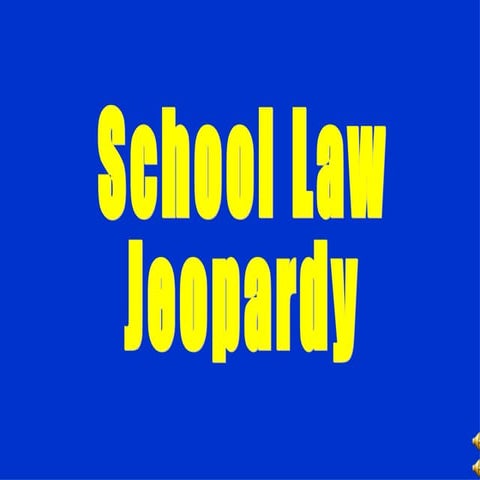 School Law Jeopardy | PPT