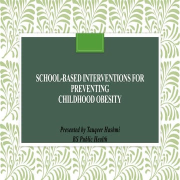 School based Interventions for preventing Childhood Obesity.pptx