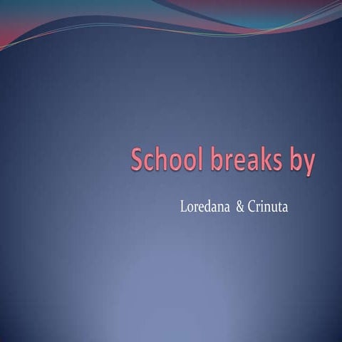 School breaks | PPT