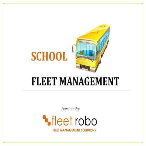 School Bus Fleet Management Solution with Vehicle Tracking System | PPT