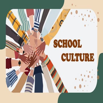 schoolculture. Creating a positive school culturepptx | PPTX
