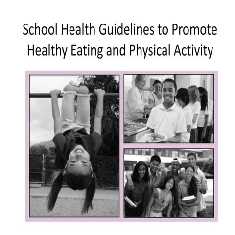 School health guidelines to promote healthy eating and Physical ...