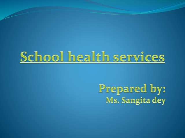 School health service ppt | PPTX