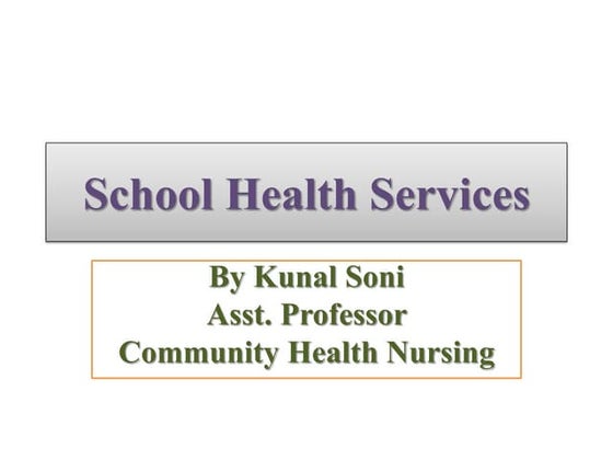 School health service ppt | PPTX | Children\'s Health | Healthy Living