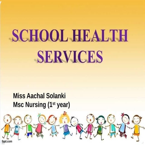 school health services (1).pptx for bsc and msc nursing students | PPTX