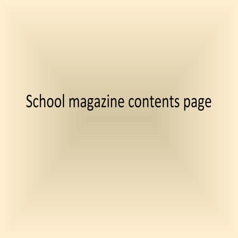 School magazine contents page | PPT