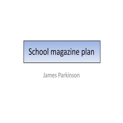 School magazine plan | PPTX