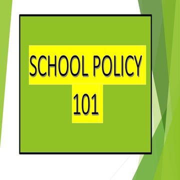SCHOOL POLICY 101.pptx