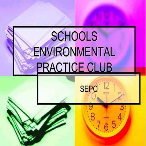 Schools Environmental Practice Club | PPT | Professional School | Postgraduate Education