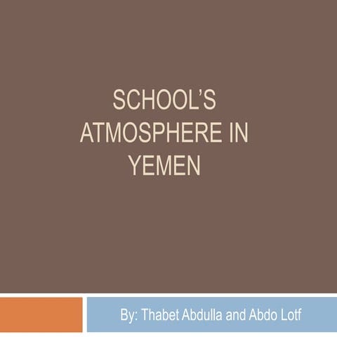 School’s atmosphere in yemen | PPTX