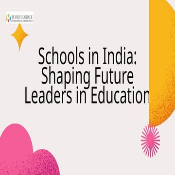 Schools in India Shaping Future Leaders in Education.pptx