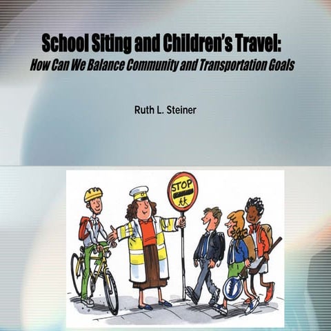 School siting and children's travel - How can we balance community and ...
