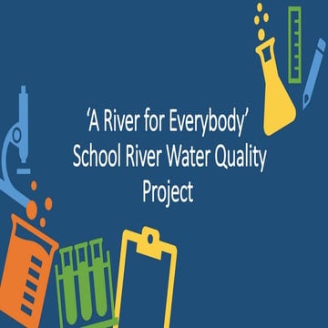 'A River for Everybody' School River Water Quality Project | PDF | Science