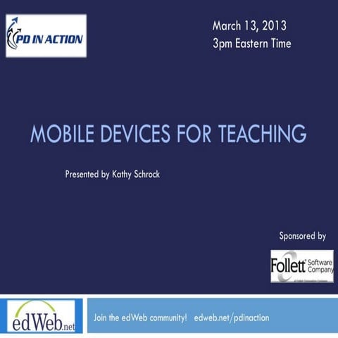 EdWeb Webinar: Mobile Devices for Teaching | PPT