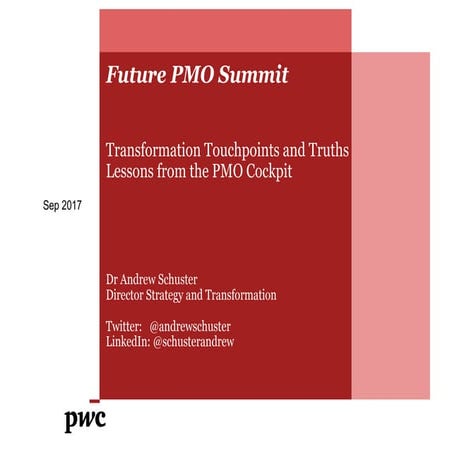 FuturePMO 2017 - Dr Andrew Schuster, PricewaterhouseCoopers LLP | PDF | Business Administration ...