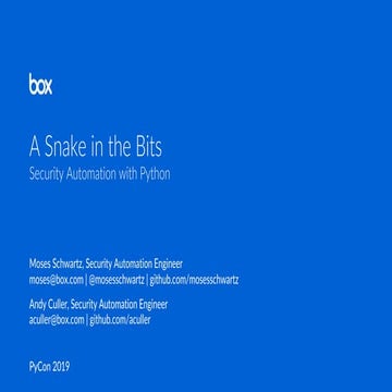 PyCon 2019 - A Snake in the Bits: Security Automation with Python | PPT
