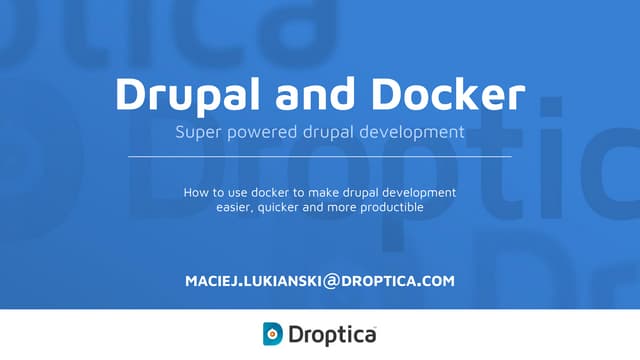 Super Powered Drupal Development With Docker Ppt