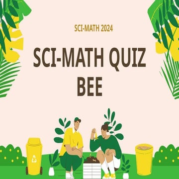SCI-MATH QUIZ BEE 2024 (FINAL).pptquestionsx | PPTX