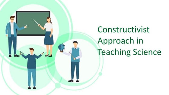 CONSTRUCTIVISM IN TEACHING - PPT | PPT | Education