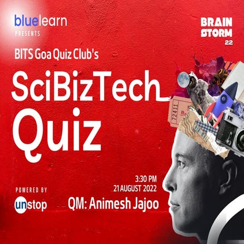 Brainstorm'22 SciBizTech Quiz Finals - BITS Goa Quiz Club | QM: Animesh ...