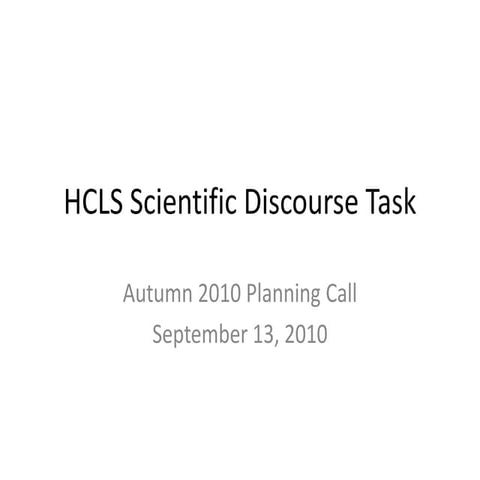 W3C HCLS Scientific Discourse Task Autumn 2010 | PPTX