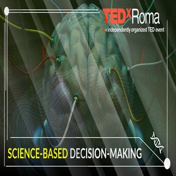 Science-Based Decision-Making – TEDxRoma 2018 | PDF