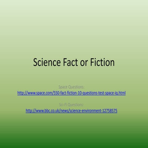 Science Fact Or Fiction | PPSX