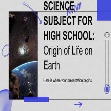 science-subject-for-high-school-origin-of-life-on-earth.pptx