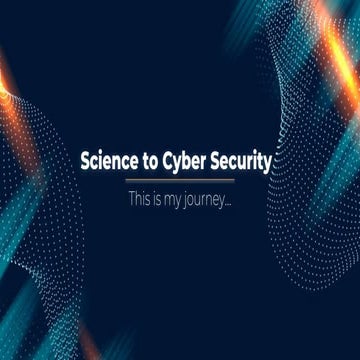 Science to Cyber security | PPT