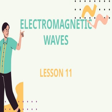 SCIENCE 10 EM SPECTRUM - LESSON 11.pptx