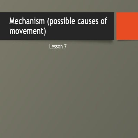Science 10 - Lesson 7 mechanism possible cause of movement.pptx