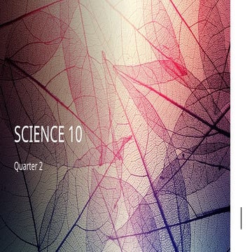 SCIENCE 10-Quarter 2.pptx123456788999987 | PPTX