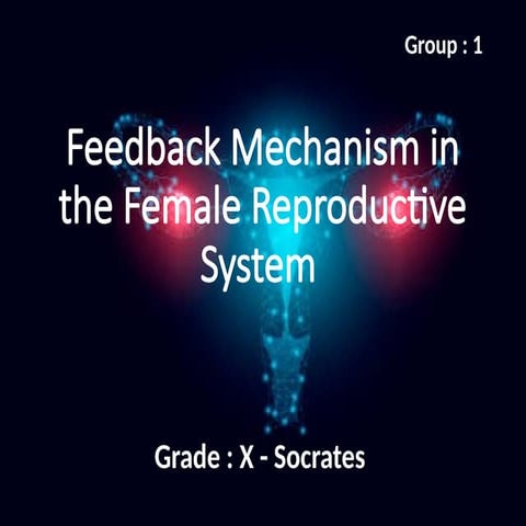 FEEDBACK MECHANISMS INVOLVED IN REGULATING PROCESSES IN THE FEMALE ...