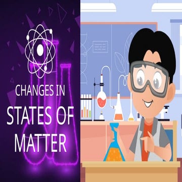 Science 3 (Changes in Matter) states matter. | PPTX