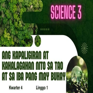 Science 3 PAGLALARAWAN NG MGA BAGAY NA NAKIKITA SA KAPALIGIRAN | PPTX