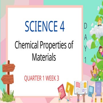 SCIENCE4 Q1 W3 PPT.pptx chemical properties chemical properties | PPTX
