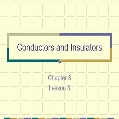 SCIENCE 5 PPT Q3 - Conductors and Insulators.ppt